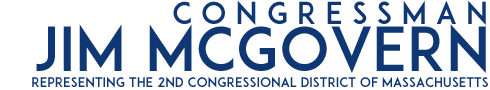 Congressman Jim McGovern | Representing the 2nd District of Massachussetts